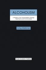 Alcoholism: A Review of its Characteristics, Etiology, Treatments, and ...
