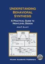 Understanding Behavioral Synthesis: A Practical Guide to High-Level ...