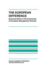 The European Difference: Business Ethics in the Community of European ...