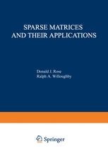 Sparse Matrices and their Applications: Proceedings of a Symposium on ...