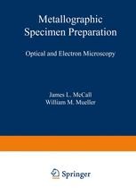 Metallographic Specimen Preparation: Optical and Electron Microscopy ...