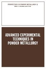 Advanced Experimental Techniques in Powder Metallurgy: Based on a ...