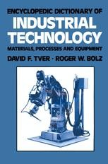 Encyclopedic Dictionary of Industrial Technology: Materials, Processes ...