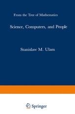 Science, Computers, and People: From the Tree of Mathematics | Springer Nature Link (formerly ...