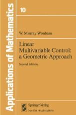 Linear Multivariable Control: a Geometric Approach: A Geometric ...