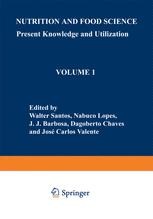 Nutrition and Food Science: Present Knowledge and Utilization: Volume 1 ...
