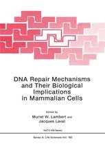 DNA Repair Mechanisms and Their Biological Implications in Mammalian ...