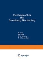 The Origin of Life and Evolutionary Biochemistry | SpringerLink