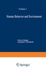 Human Behavior and Environment: Advances in Theory and Research. Volume ...