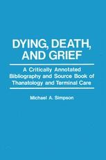 Dying, Death, and Grief: A Critically Annotated Bibliography and Source ...