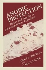 Anodic Protection: Theory and Practice in the Prevention of Corrosion ...