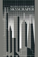 Second Century of the Skyscraper: Council on Tall Buildings and Urban ...