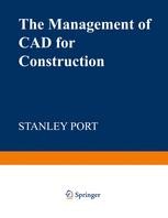 The Management of CAD for Construction | SpringerLink