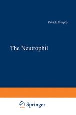 The Neutrophil | SpringerLink