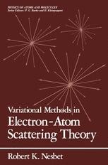 Variational Methods in Electron-Atom Scattering Theory | Springer Nature Link (formerly ...