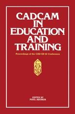 CADCAM in Education and Training: Proceedings of the CAD ED 83 ...