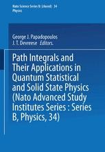 Path Integrals: And Their Applications in Quantum, Statistical and ...