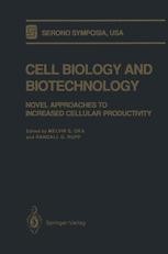 Cell Biology and Biotechnology: Novel Approaches to Increased Cellular ...