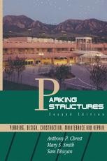 Parking Structures: Planning, Design, Construction, Maintenance and ...