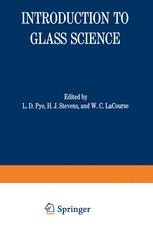 Introduction to Glass Science: Proceedings of a Tutorial Symposium held ...