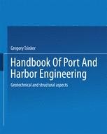 Handbook of Port and Harbor Engineering: Geotechnical and Structural ...