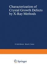 Characterization of Crystal Growth Defects by X-Ray Methods | Springer ...