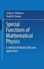 Special Functions of Mathematical Physics: A Unified Introduction with ...