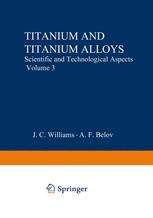 Titanium and Titanium Alloys: Scientific and Technological Aspects ...