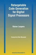 Retargetable Code Generation for Digital Signal Processors | SpringerLink