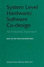 System Level Hardware/Software Co-Design: An Industrial Approach ...
