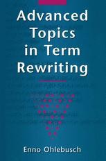 Advanced Topics in Term Rewriting | Springer Nature Link (formerly ...