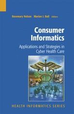 Consumer Informatics: Applications and Strategies in Cyber Health Care ...