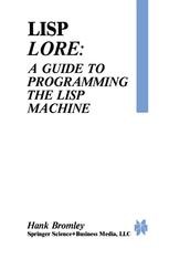 Lisp Lore: A Guide to Programming the Lisp Machine | SpringerLink