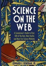 Science on the Web: A Connoisseur’s Guide to Over 500 of the Best, Most ...