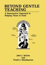 Beyond Gentle Teaching: A Nonaversive Approach to Helping Those in Need ...