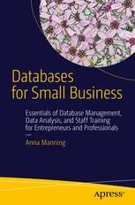 Databases for Small Business: Essentials of Database Management, Data ...