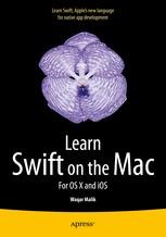 Learn Swift on the Mac: For OS X and iOS | SpringerLink
