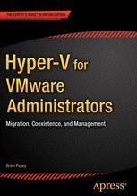 Hyper-V for VMware Administrators: Migration, Coexistence, and ...