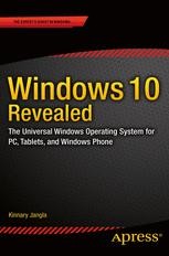 Windows 10 Revealed: The Universal Windows Operating System for PC ...