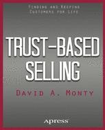 Trust-Based Selling: Finding and Keeping Customers for Life | Springer ...