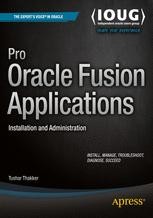 Pro Oracle Fusion Applications: Installation and Administration ...