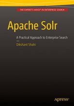 Apache Solr: A Practical Approach to Enterprise Search | Springer ...
