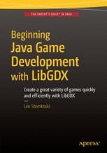 Beginning Java Game Development with LibGDX | SpringerLink