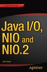 Java I/O, NIO and NIO.2 | SpringerLink
