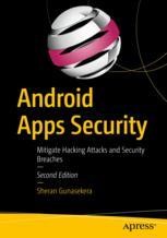Android Apps Security: Mitigate Hacking Attacks and Security Breaches ...