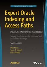 Expert Oracle Indexing and Access Paths: Maximum Performance for Your Database | SpringerLink