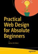 Practical Web Design for Absolute Beginners | SpringerLink