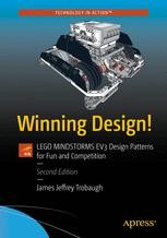 Winning Design!: LEGO MINDSTORMS EV3 Design Patterns for Fun and ...