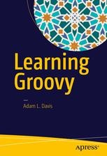 Learning Groovy | SpringerLink