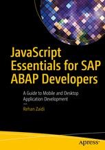 JavaScript Essentials for SAP ABAP Developers: A Guide to Mobile and ...
